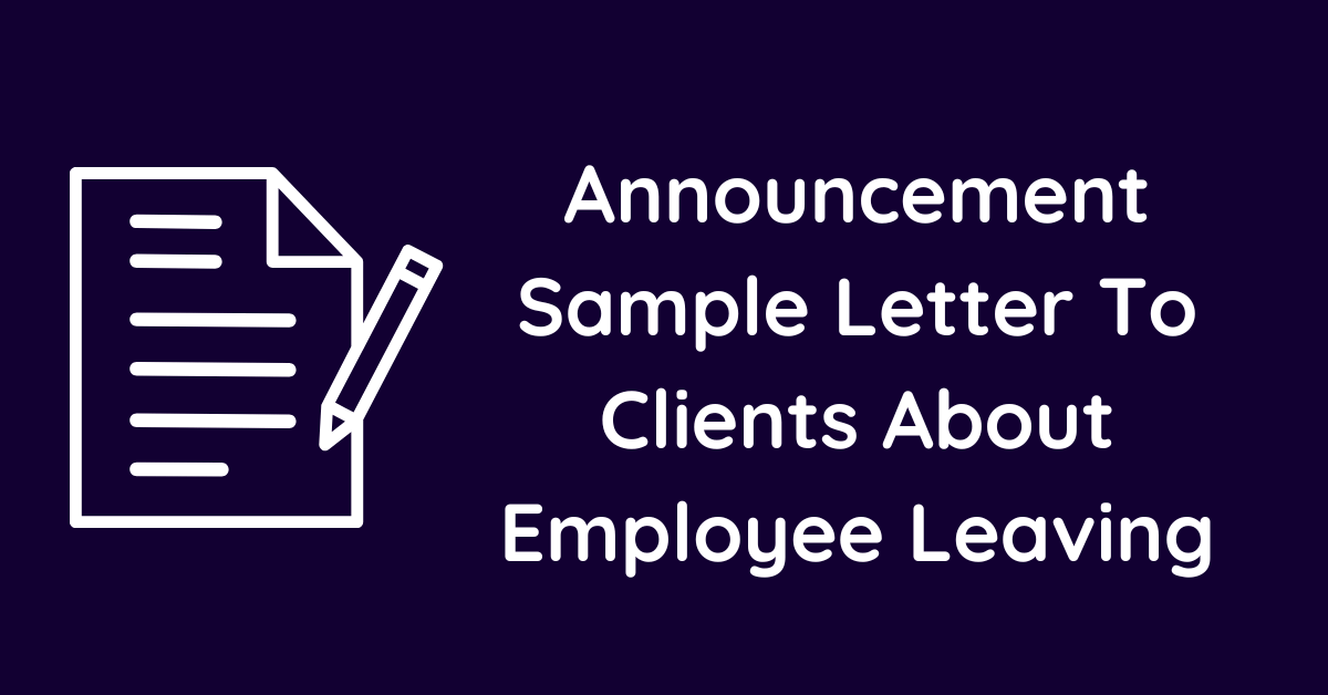 Announcement Sample Letter To Clients About Employee Leaving