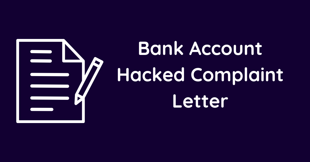 Bank Account Hacked Complaint Letter