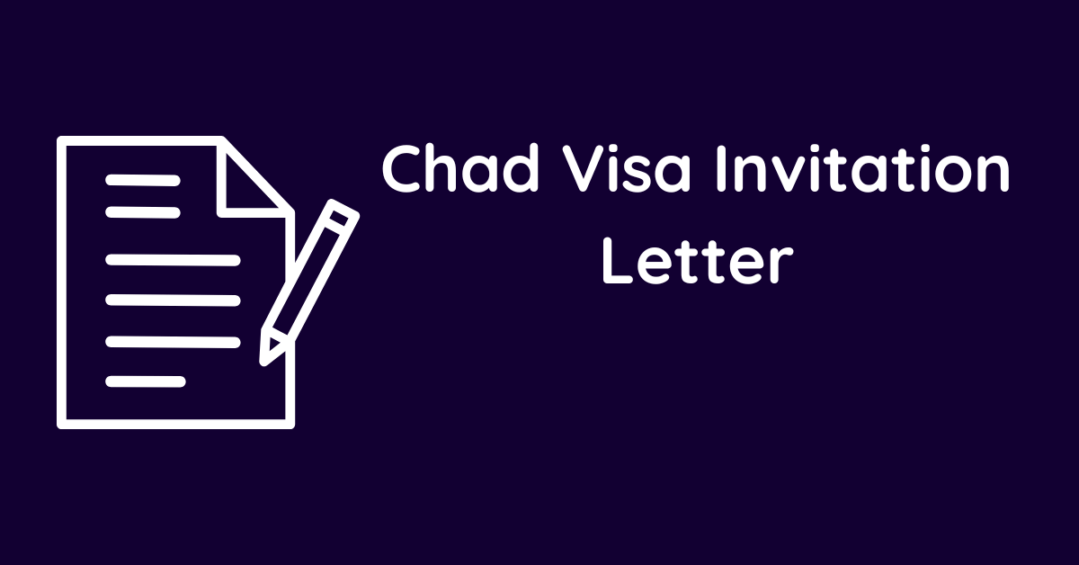 Chad Visa Invitation Letter