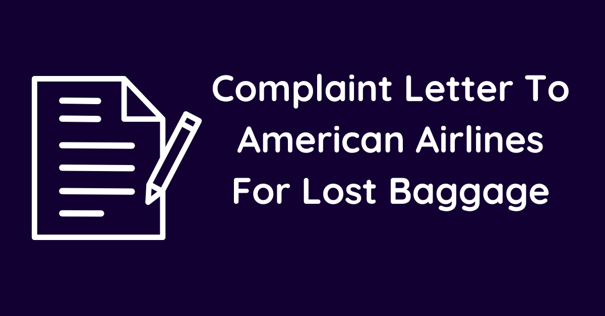 Complaint Letter To American Airlines For Lost Baggage