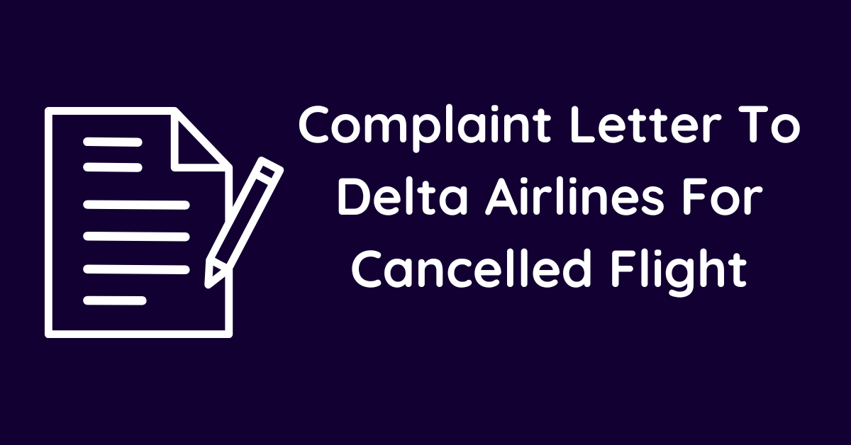 Complaint Letter To Delta Airlines For Cancelled Flight
