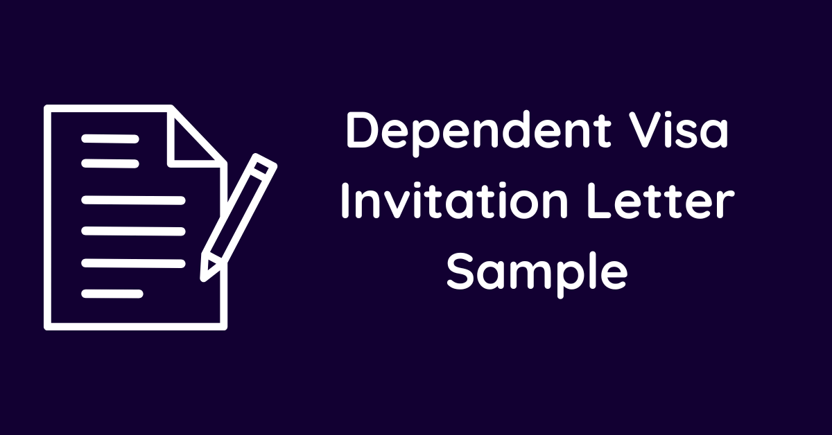 Dependent Visa Invitation Letter Sample
