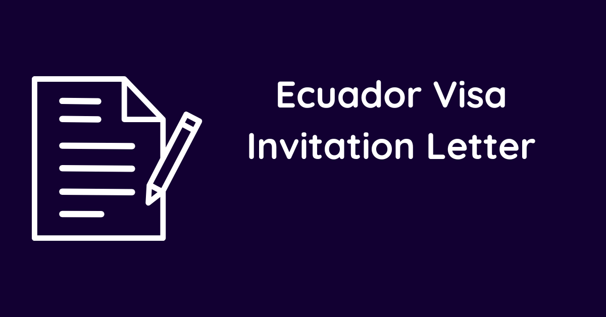Ecuador Visa Invitation Letter