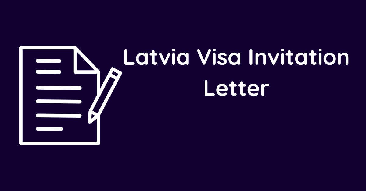 Latvia Visa Invitation Letter
