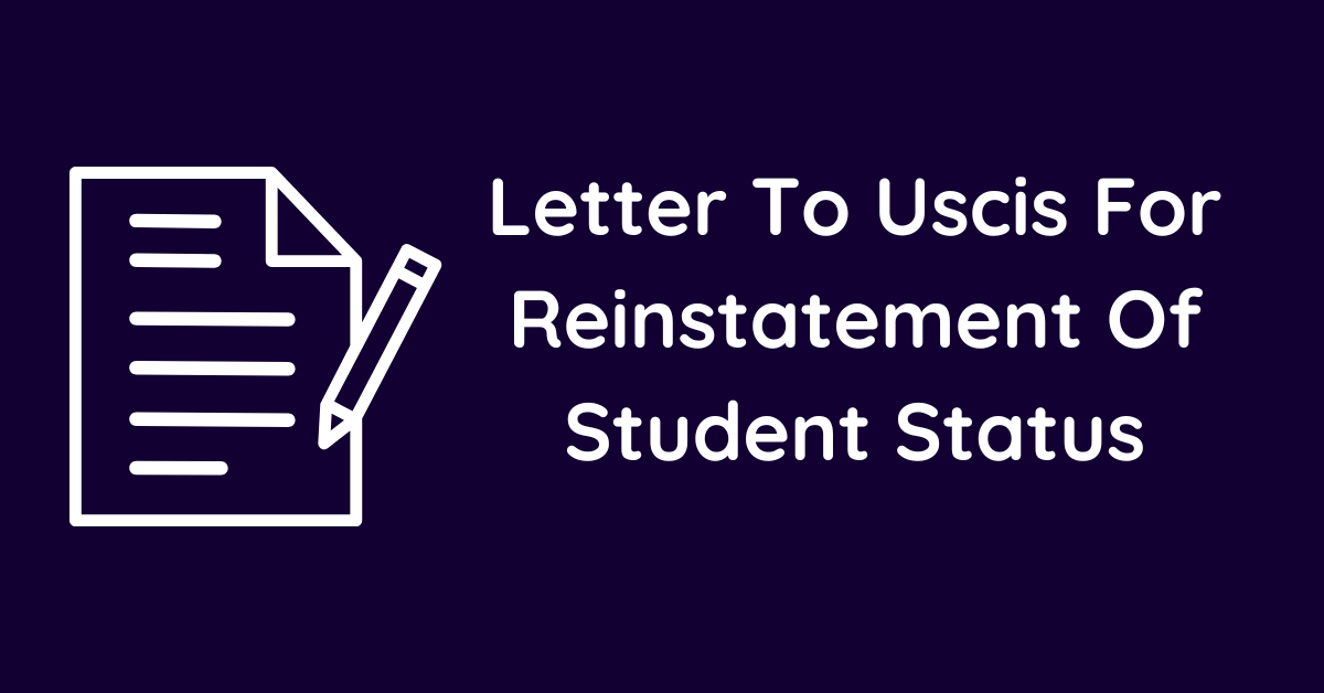 Letter To Uscis For Reinstatement Of Student Status