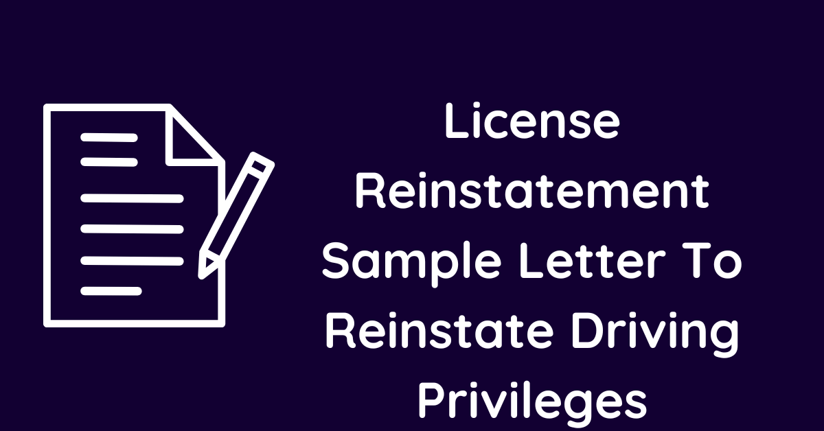 License Reinstatement Sample Letter To Reinstate Driving Privileges