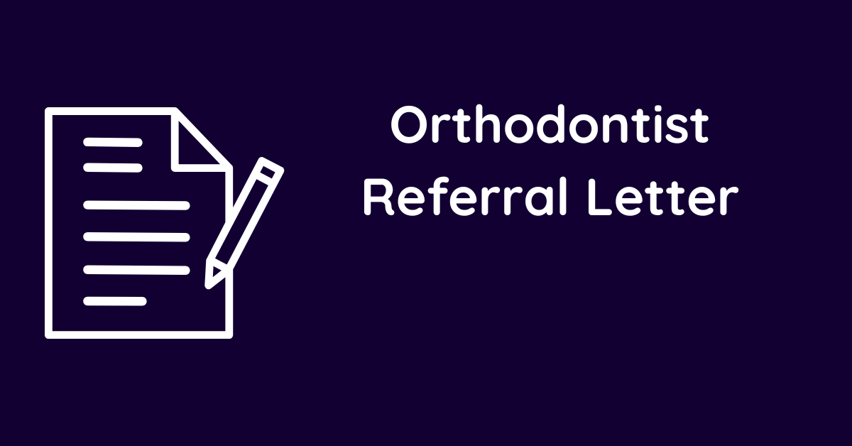 Orthodontist Referral Letter