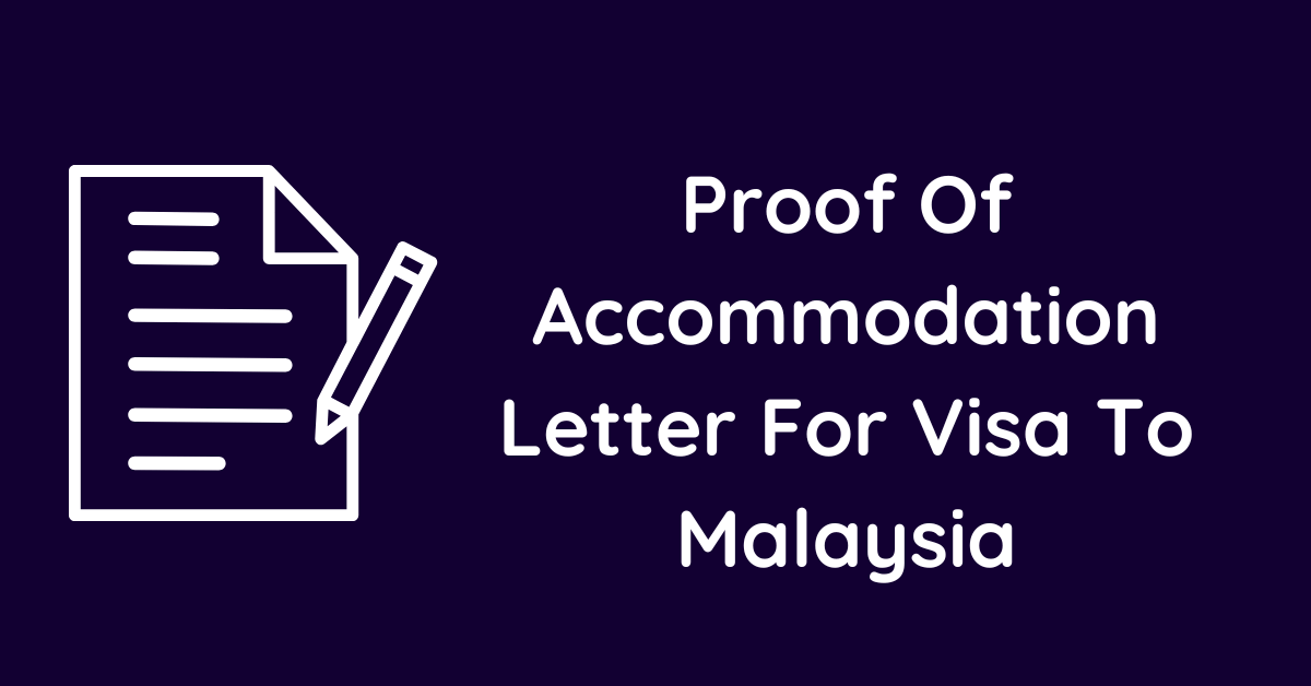 Proof Of Accommodation Letter For Visa To Malaysia
