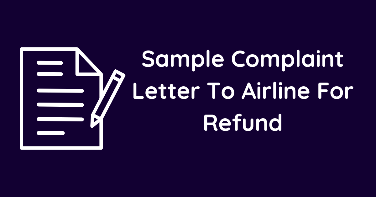 Sample Complaint Letter To Airline For Refund