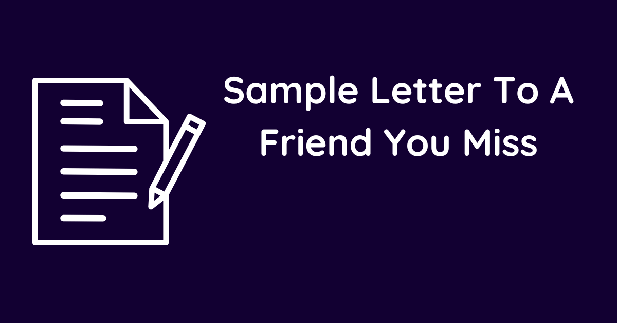 Sample Letter To A Friend You Miss