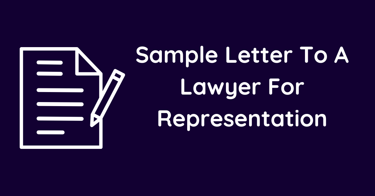 Sample Letter To A Lawyer For Representation