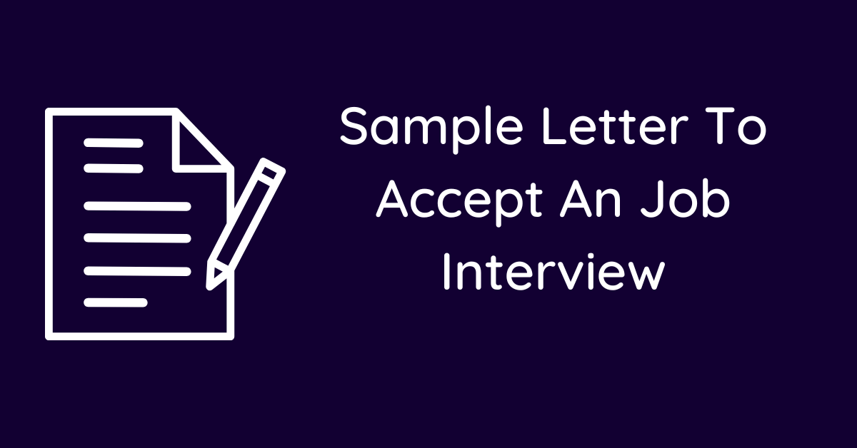 Sample Letter To Accept An Job Interview