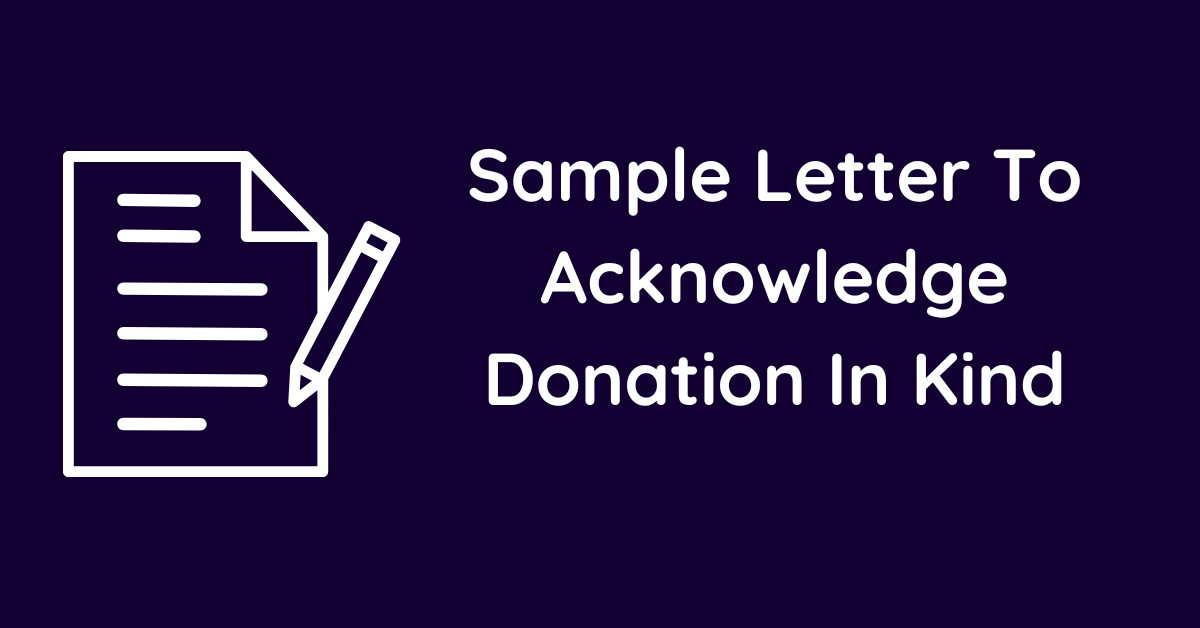 Sample Letter To Acknowledge Donation In Kind