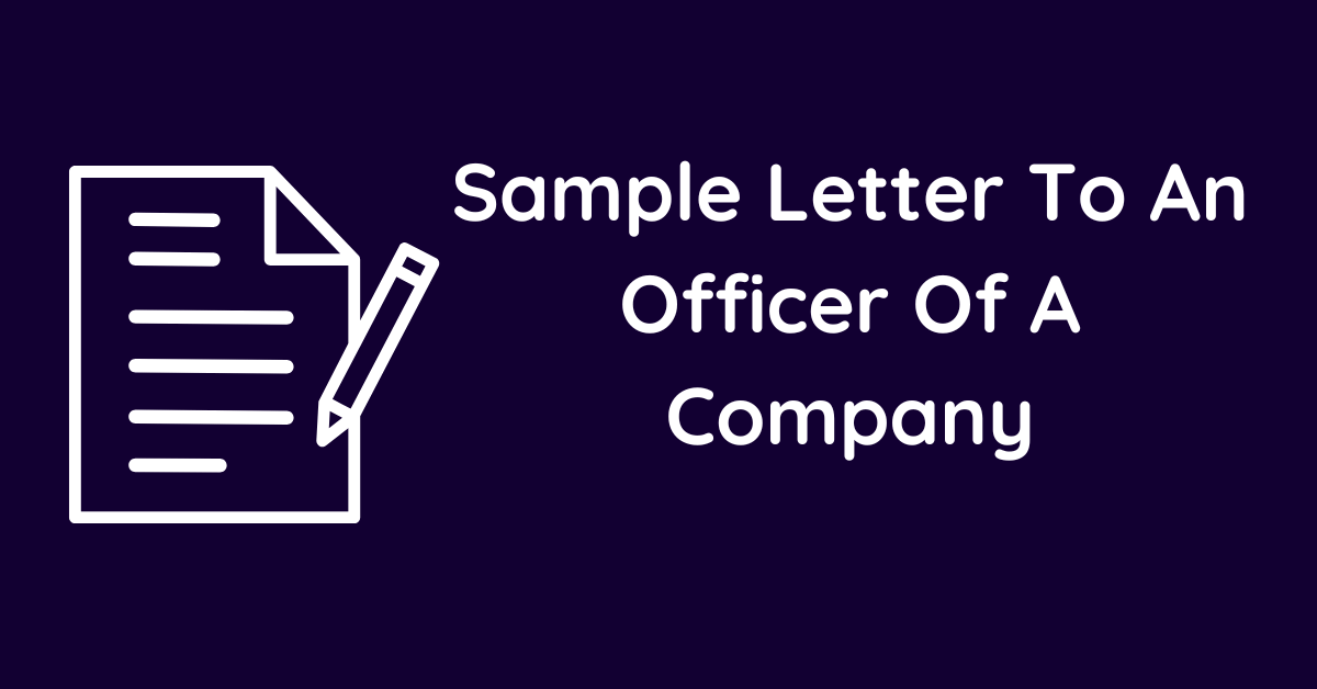 Sample Letter To An Officer Of A Company