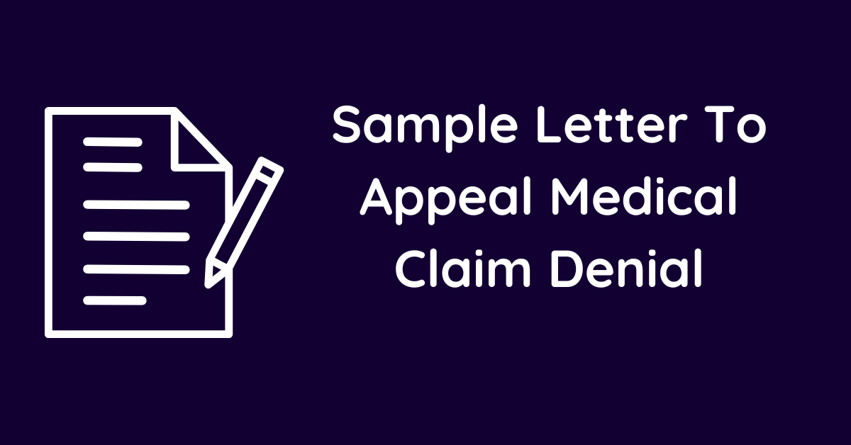 Sample Letter To Appeal Medical Claim Denial