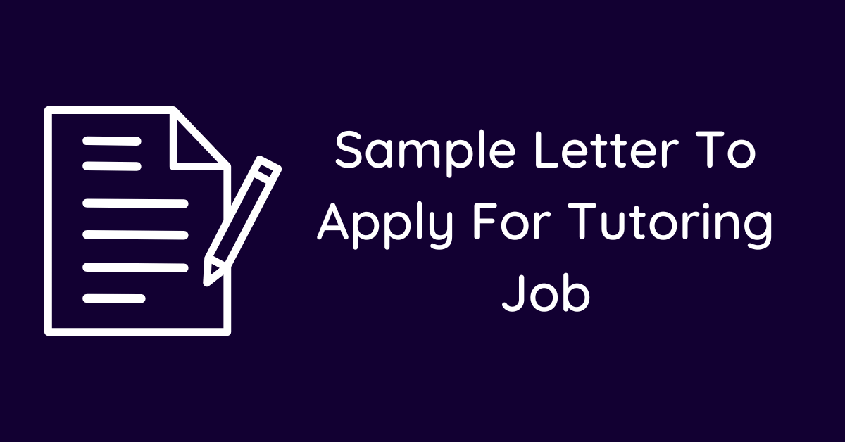 Sample Letter To Apply For Tutoring Job
