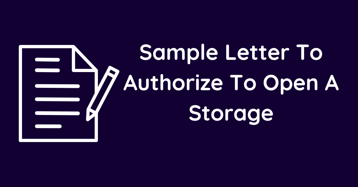 Sample Letter To Authorize To Open A Storage