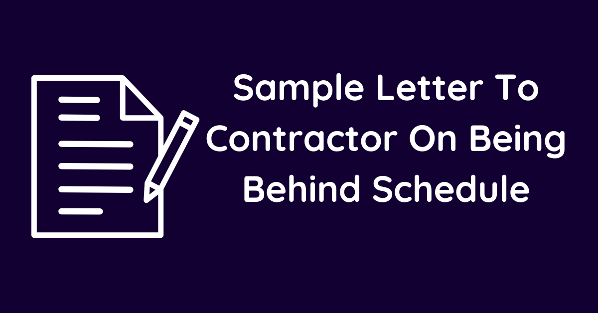 Sample Letter To Contractor On Being Behind Schedule