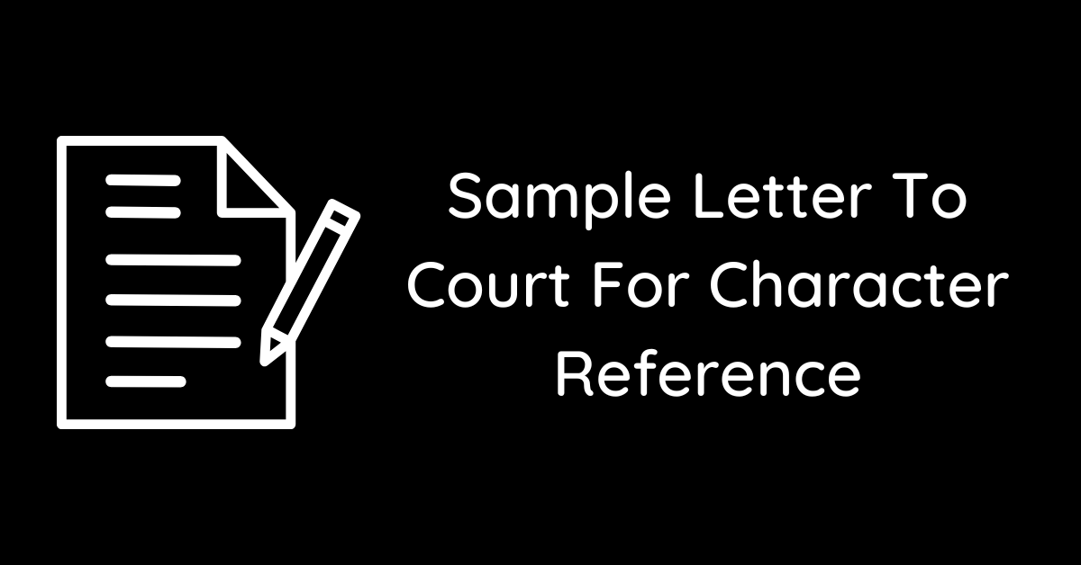 Sample Letter To Court For Character Reference