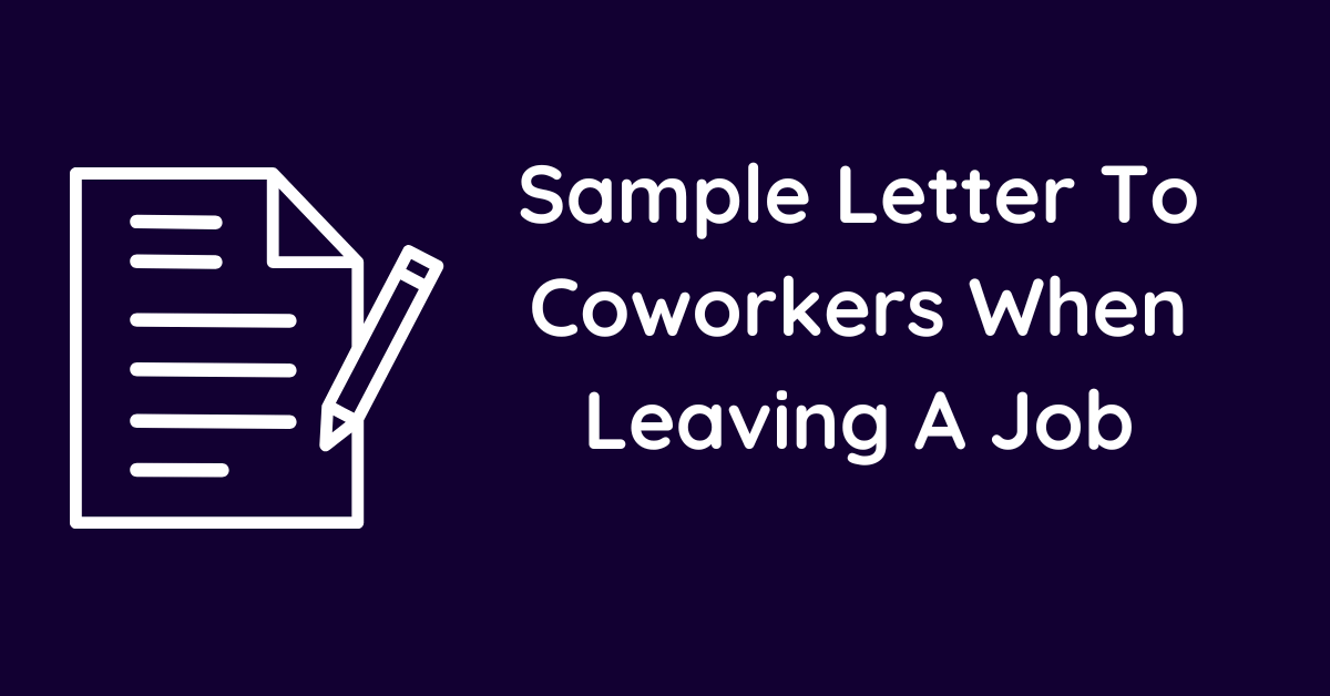 Sample Letter To Coworkers When Leaving A Job