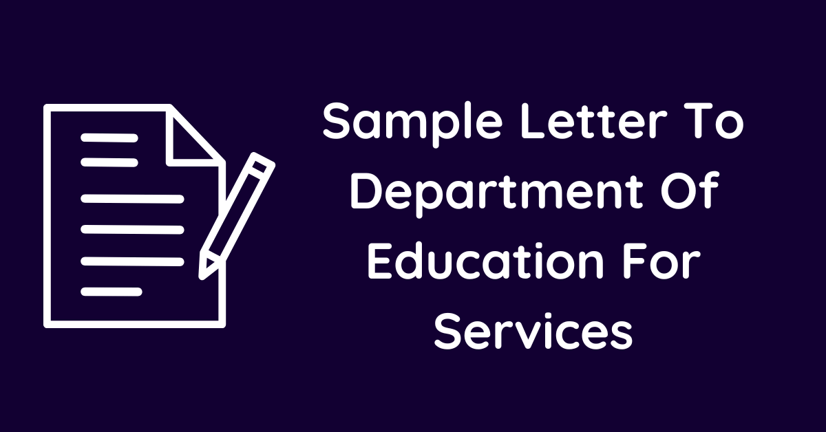 Sample Letter To Department Of Education For Services