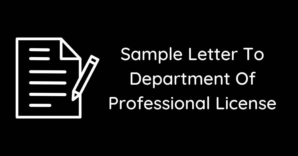 Sample Letter To Department Of Professional License