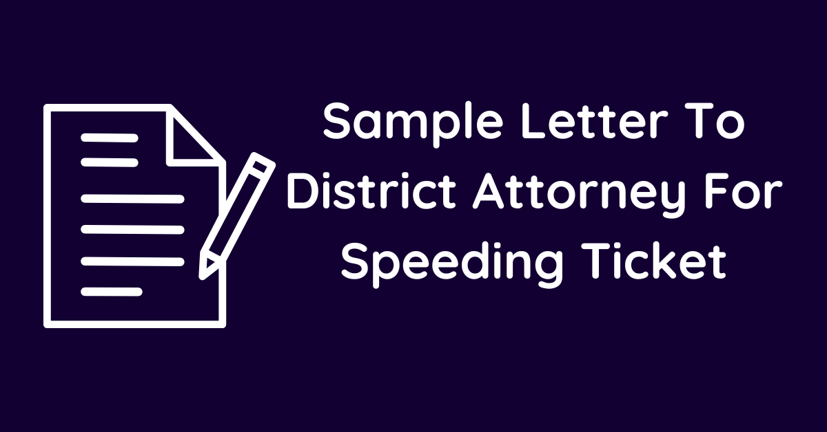 Sample Letter To District Attorney For Speeding Ticket
