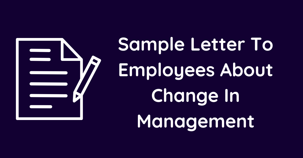 Sample Letter To Employees About Change In Management