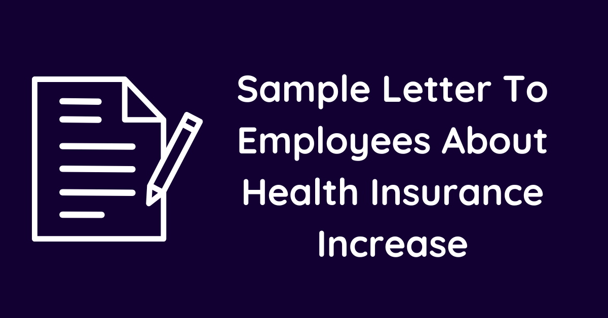 Sample Letter To Employees About Health Insurance Increase