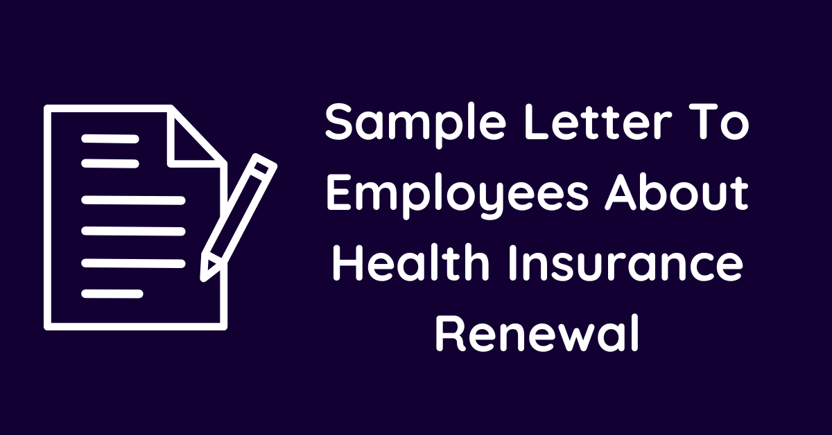 Sample Letter To Employees About Health Insurance Renewal