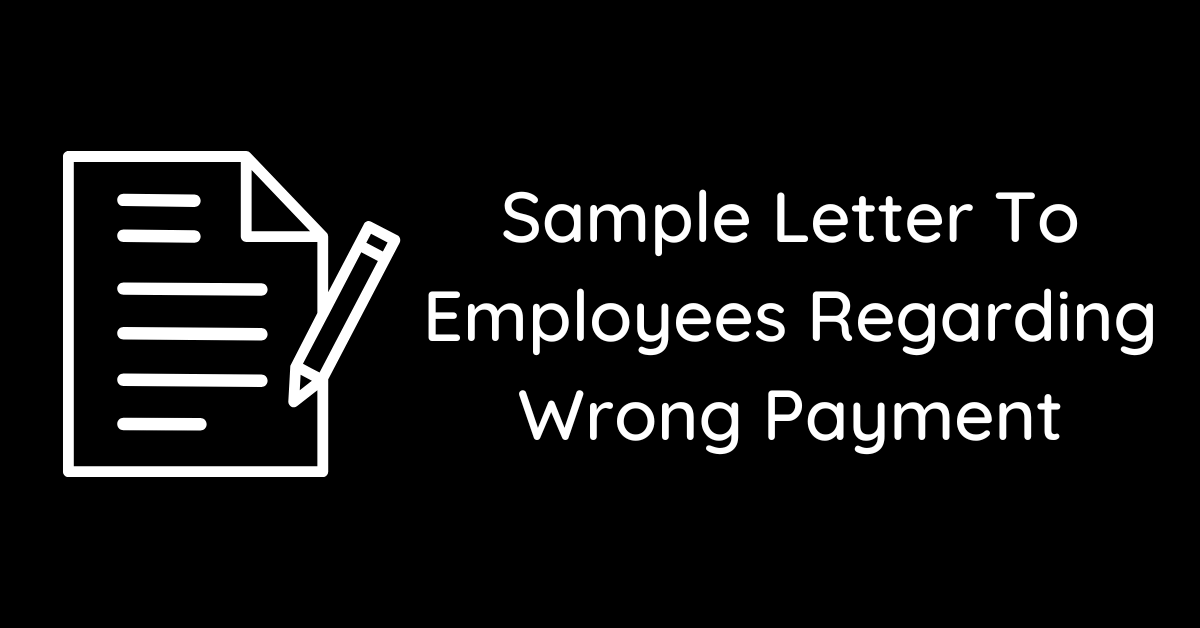 Sample Letter To Employees Regarding Wrong Payment