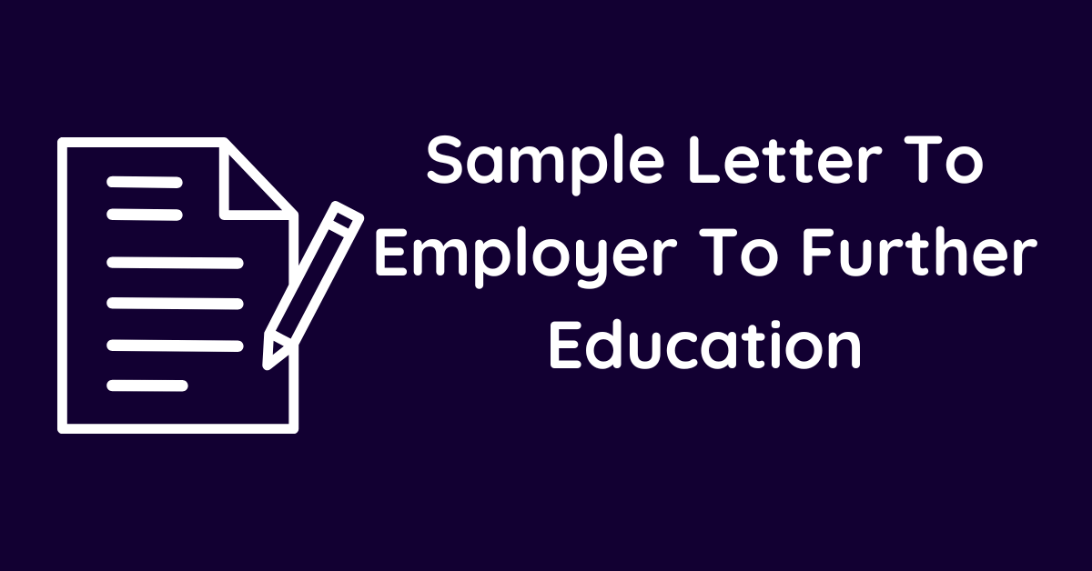 Sample Letter To Employer To Further Education