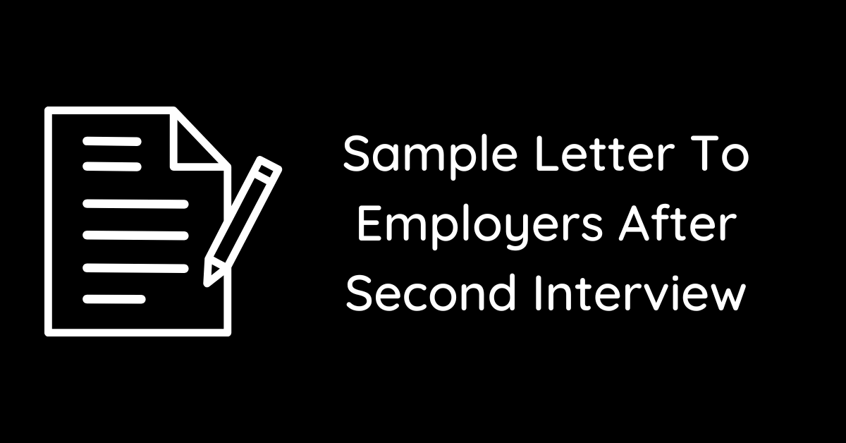 Sample Letter To Employers After Second Interview