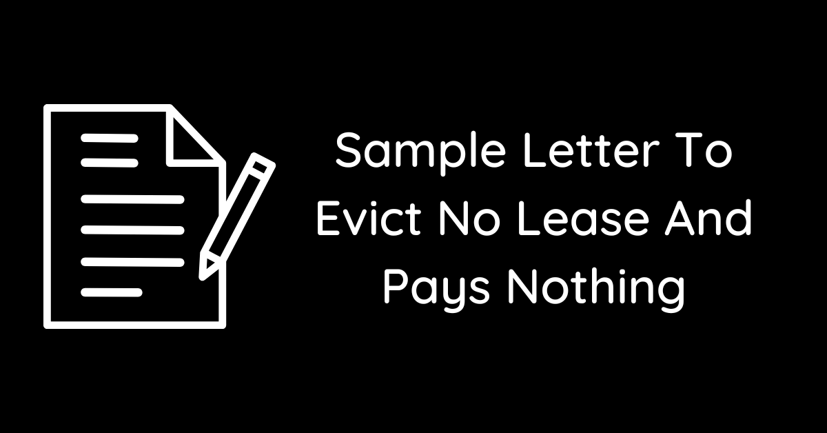 Sample Letter To Evict No Lease And Pays Nothing