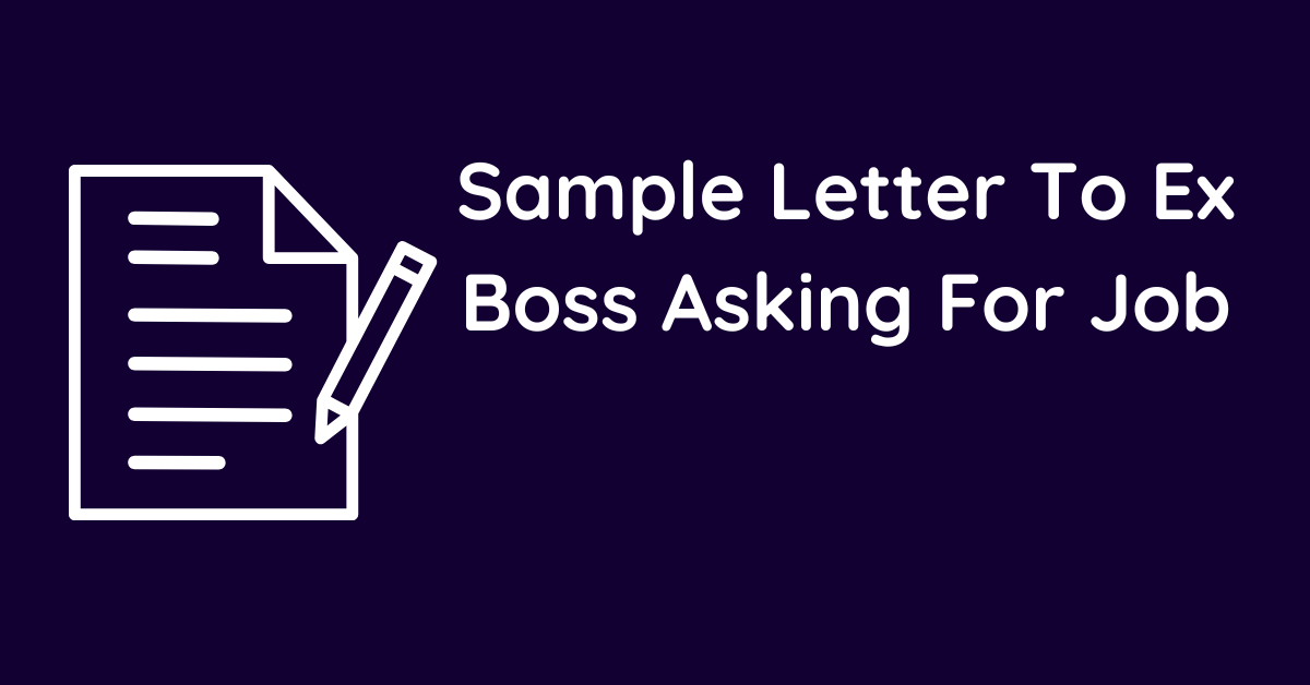 Sample Letter To Ex Boss Asking For Job