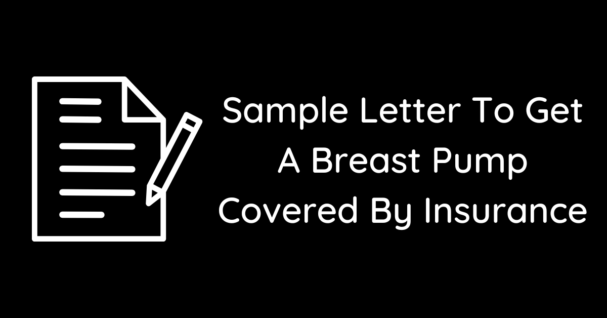 Sample Letter To Get A Breast Pump Covered By Insurance