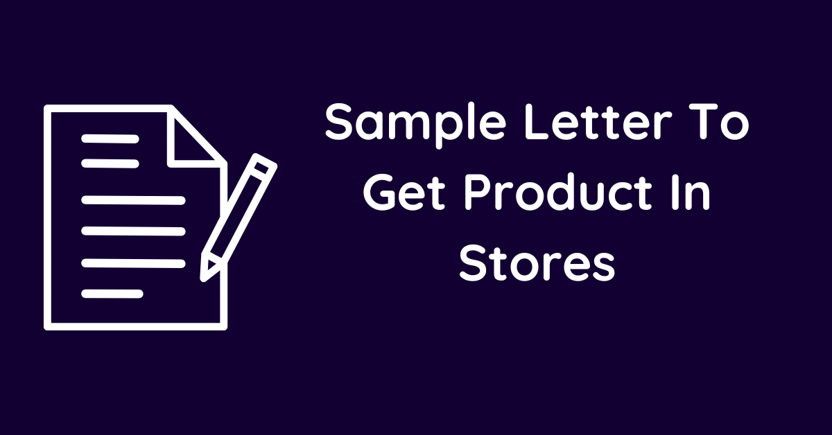 Sample Letter To Get Product In Stores