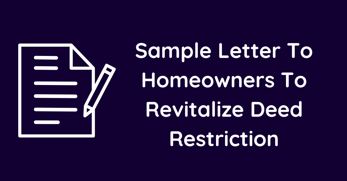 Sample Letter To Homeowners To Revitalize Deed Restriction