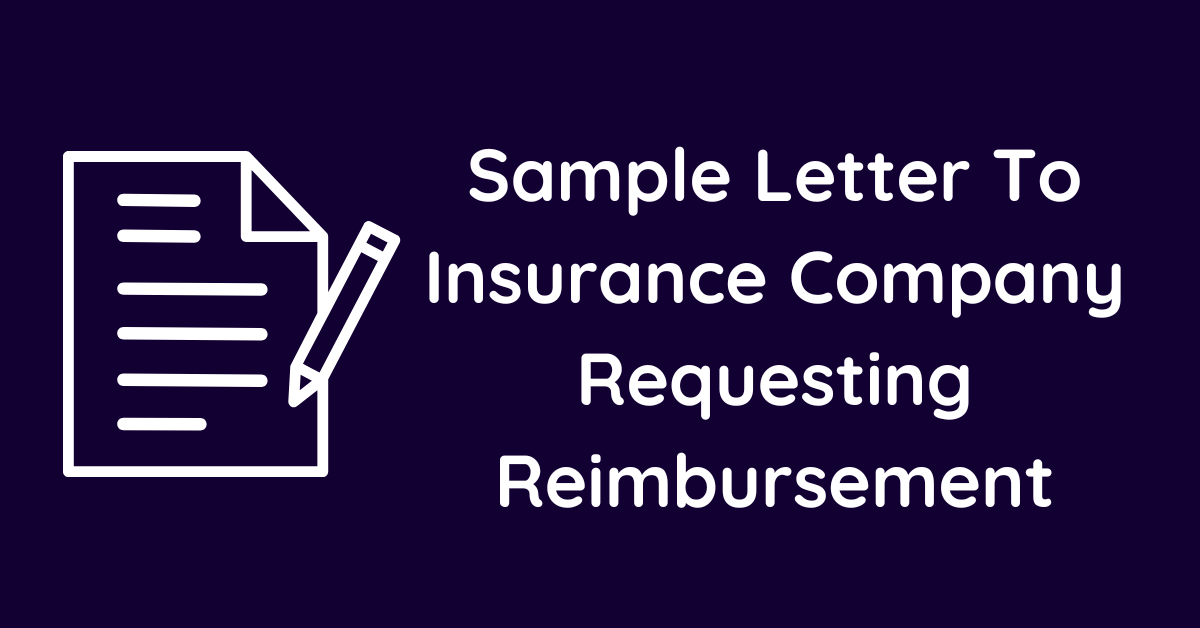 Sample Letter To Insurance Company Requesting Reimbursement