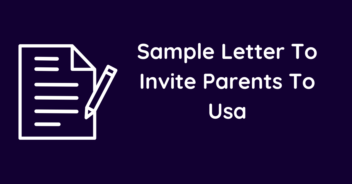 Sample Letter To Invite Parents To Usa