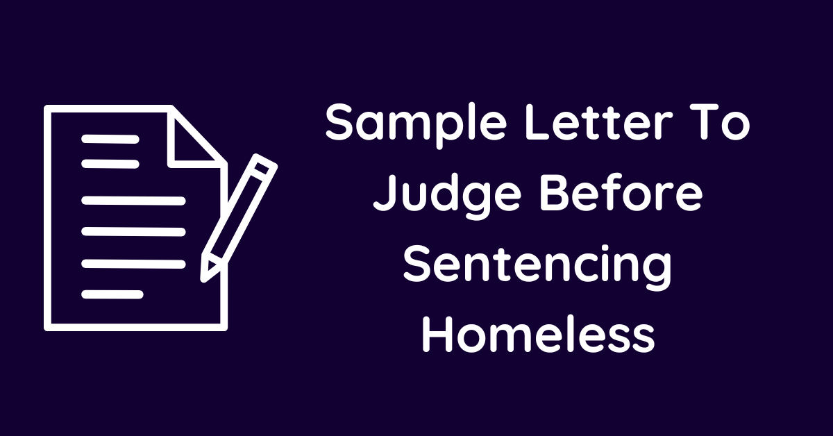 Sample Letter To Judge Before Sentencing Homeless
