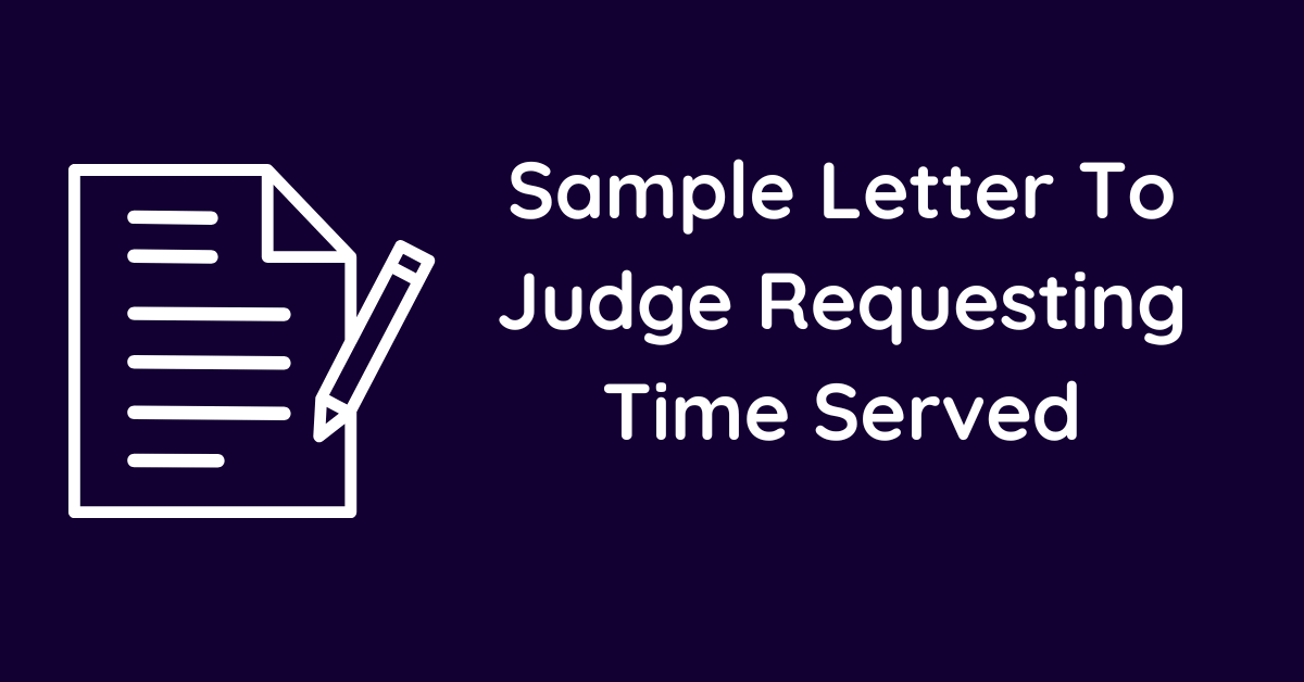 Sample Letter To Judge Requesting Time Served