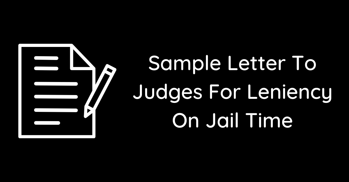 Sample Letter To Judges For Leniency On Jail Time