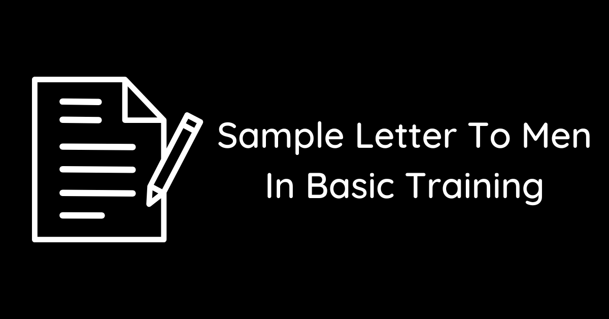 Sample Letter To Men In Basic Training