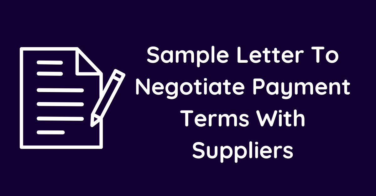 Sample Letter To Negotiate Payment Terms With Suppliers