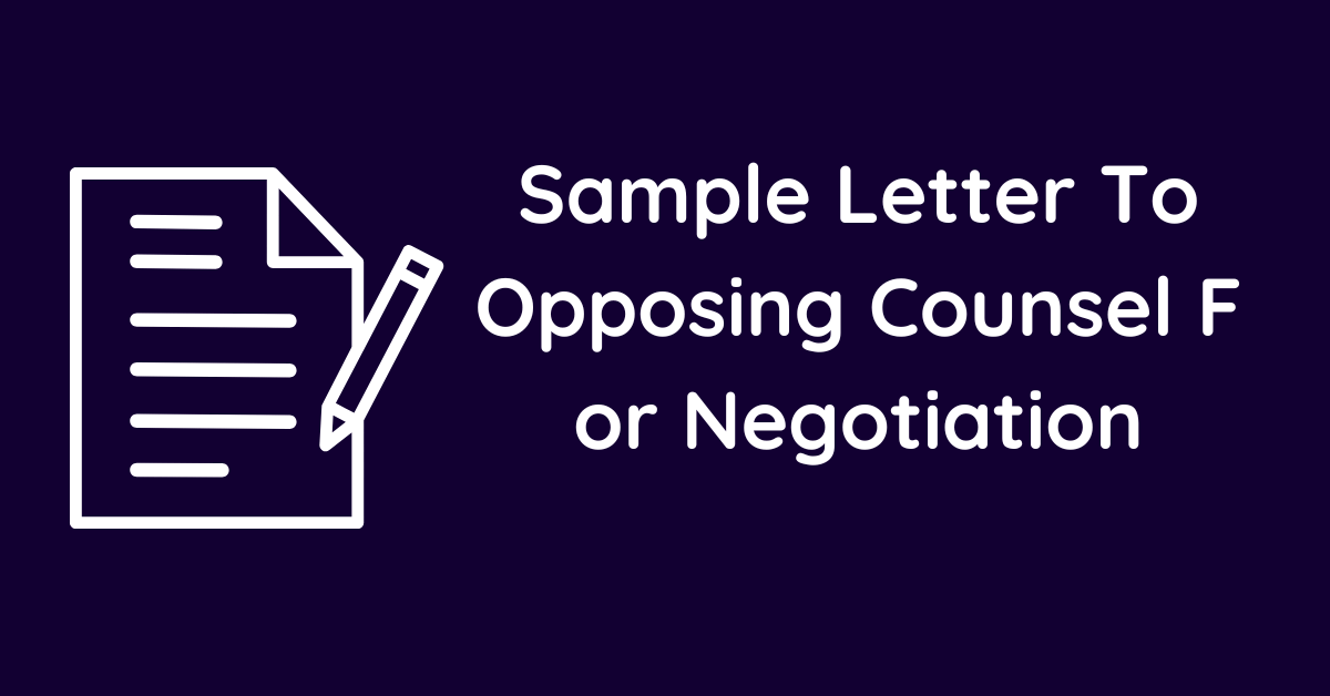 Sample Letter To Opposing Counsel For Negotiation