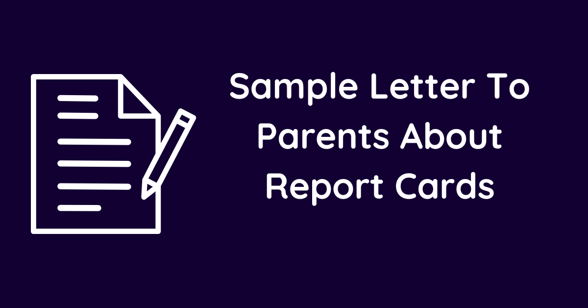 Sample Letter To Parents About Report Cards
