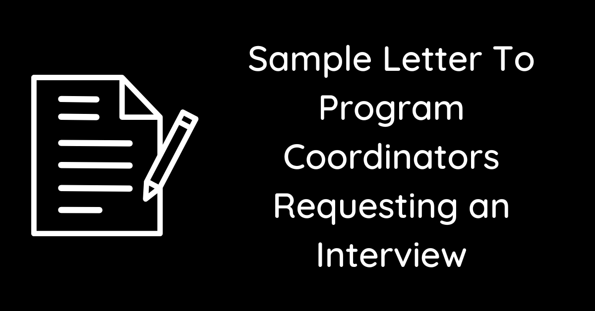 Sample Letter To Program Coordinators Requesting For An Interview