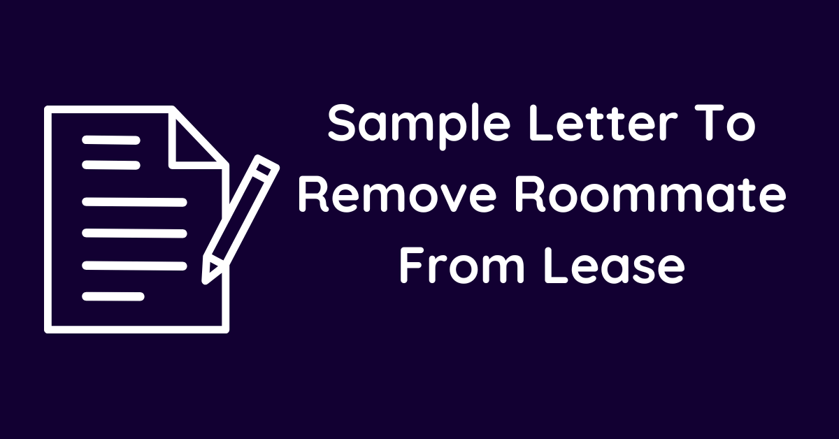 Sample Letter To Remove Roommate From Lease