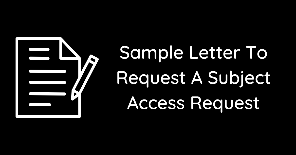 Sample Letter To Request A Subject Access Request